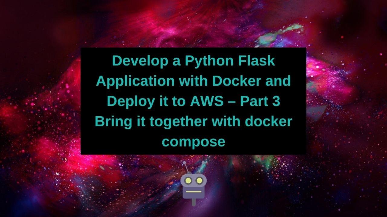 Develop A Python Flask Application With Docker And Deploy
