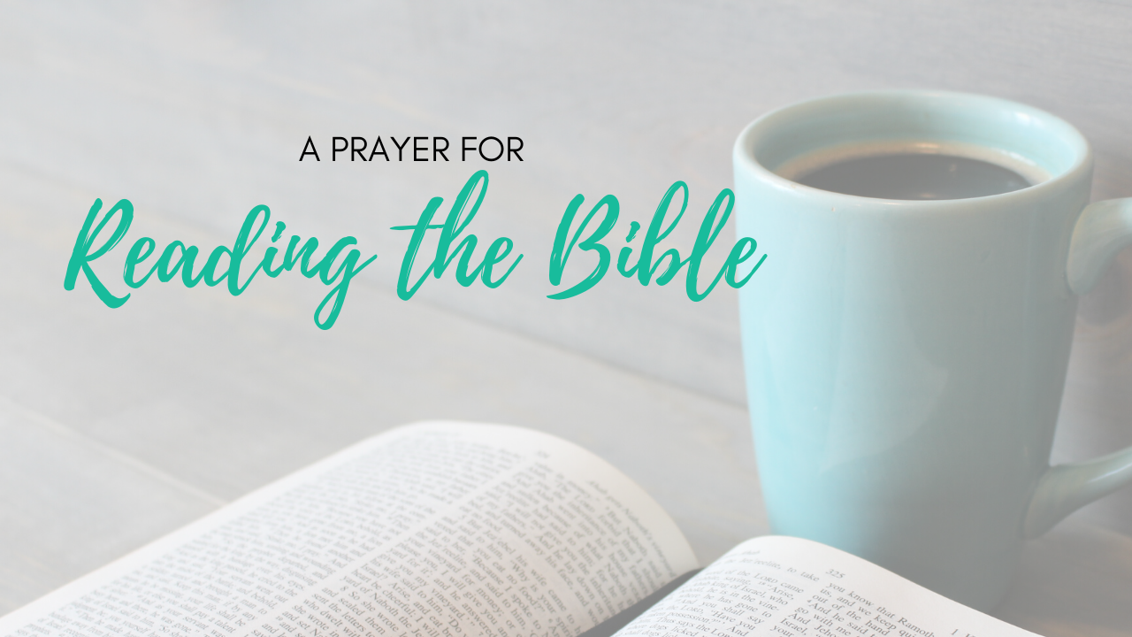 A Prayer for Reading the Bible