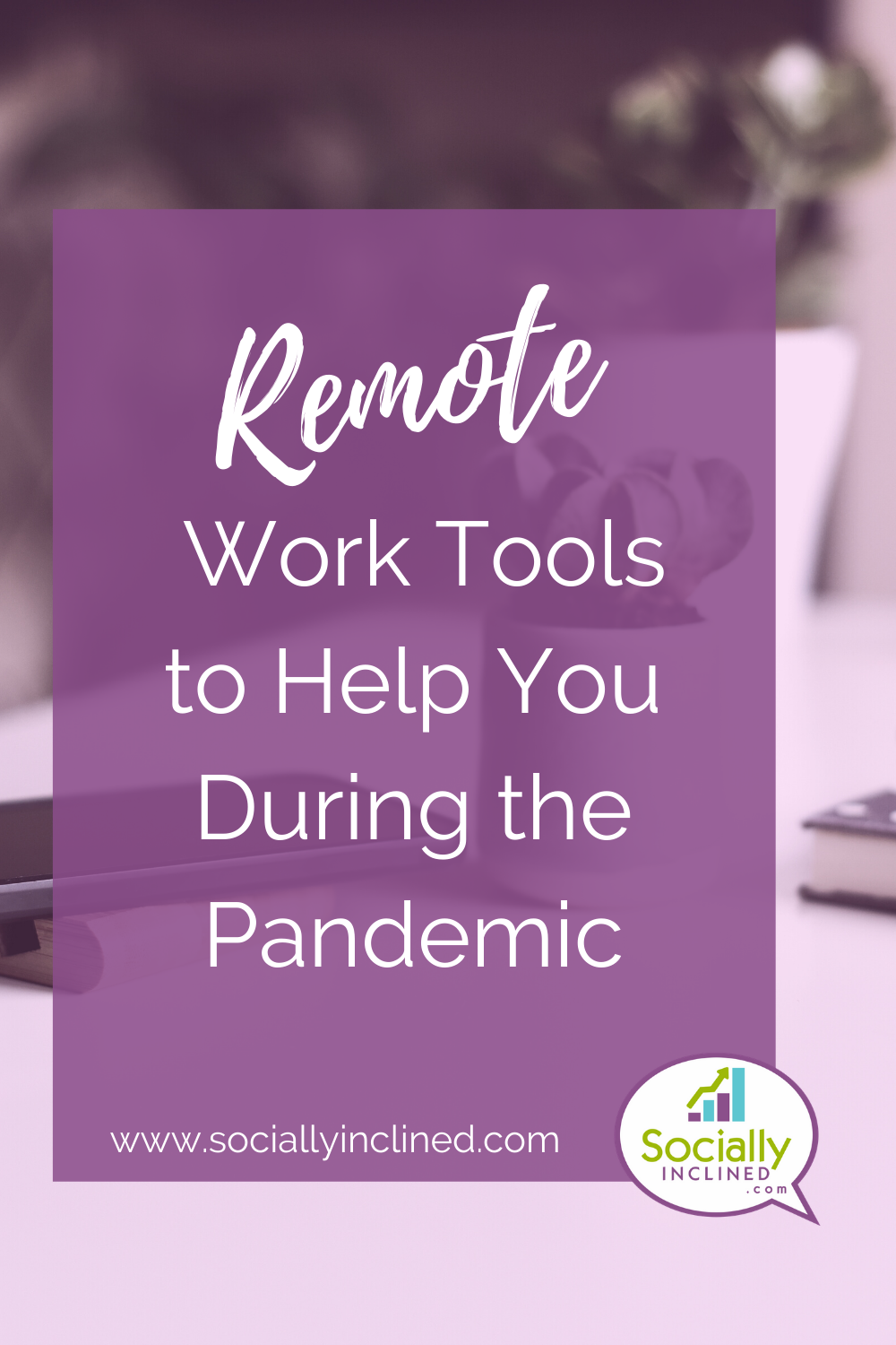 Remote Work Tools To Help You During The Pandemic