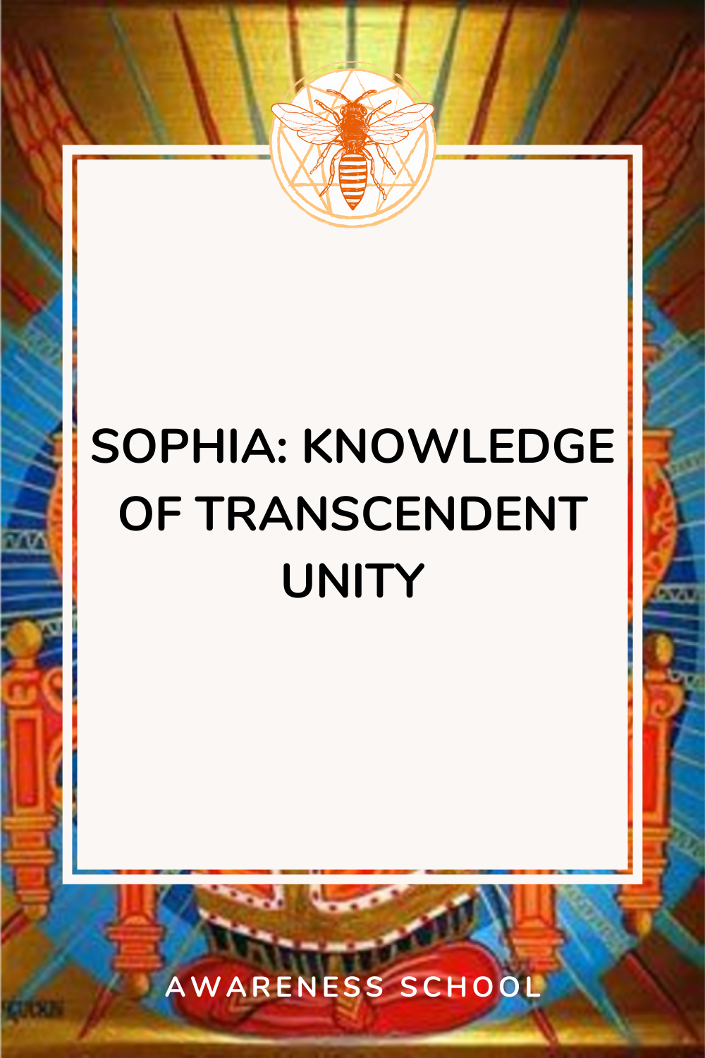 Sophia: Knowledge of Transcendent Unity