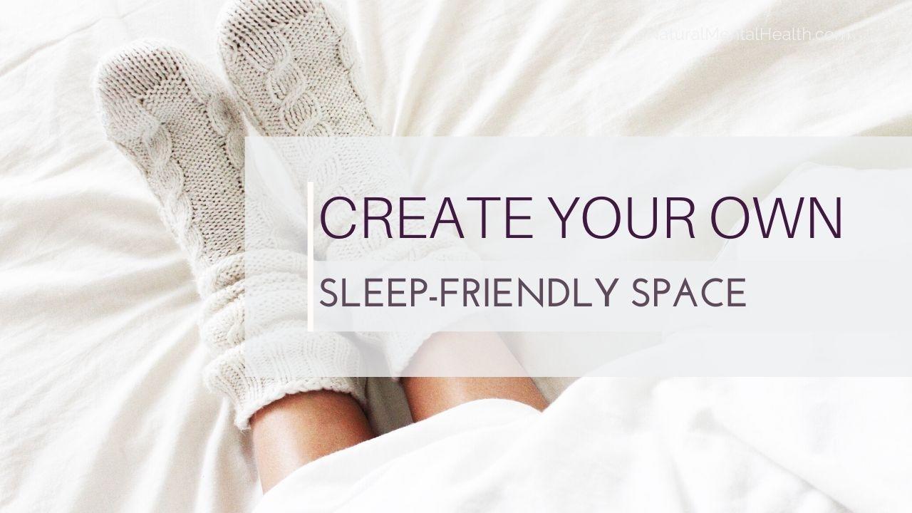 How to Sleep Better: Create a Sleep-Friendly Space