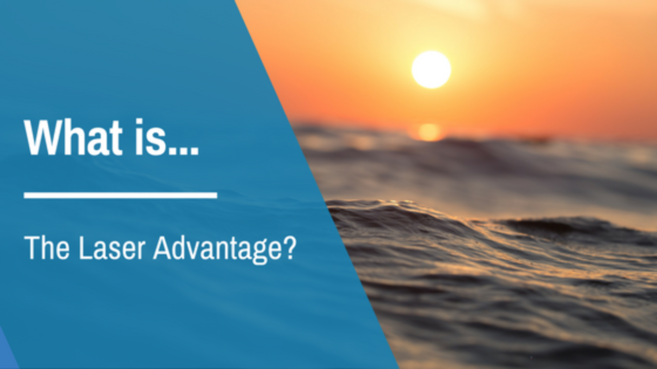 What Is The Laser Advantage