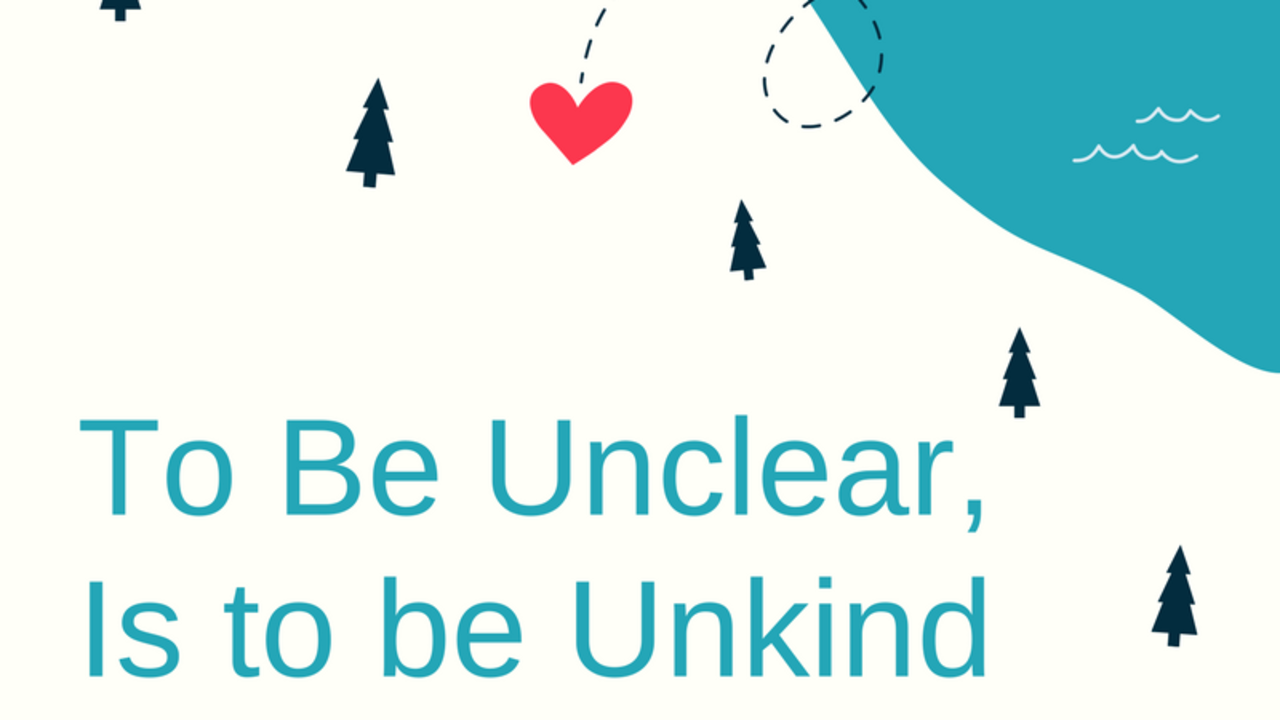 To be Unclear is to be Unkind