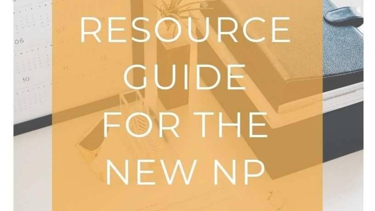 Ultimate Resource Guide for the New NP (free!)