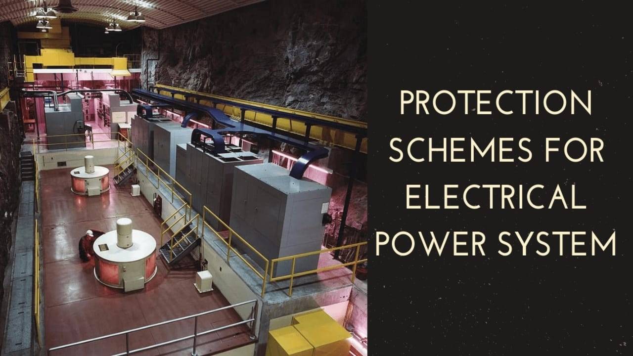 Protection Schemes for Electrical Power System