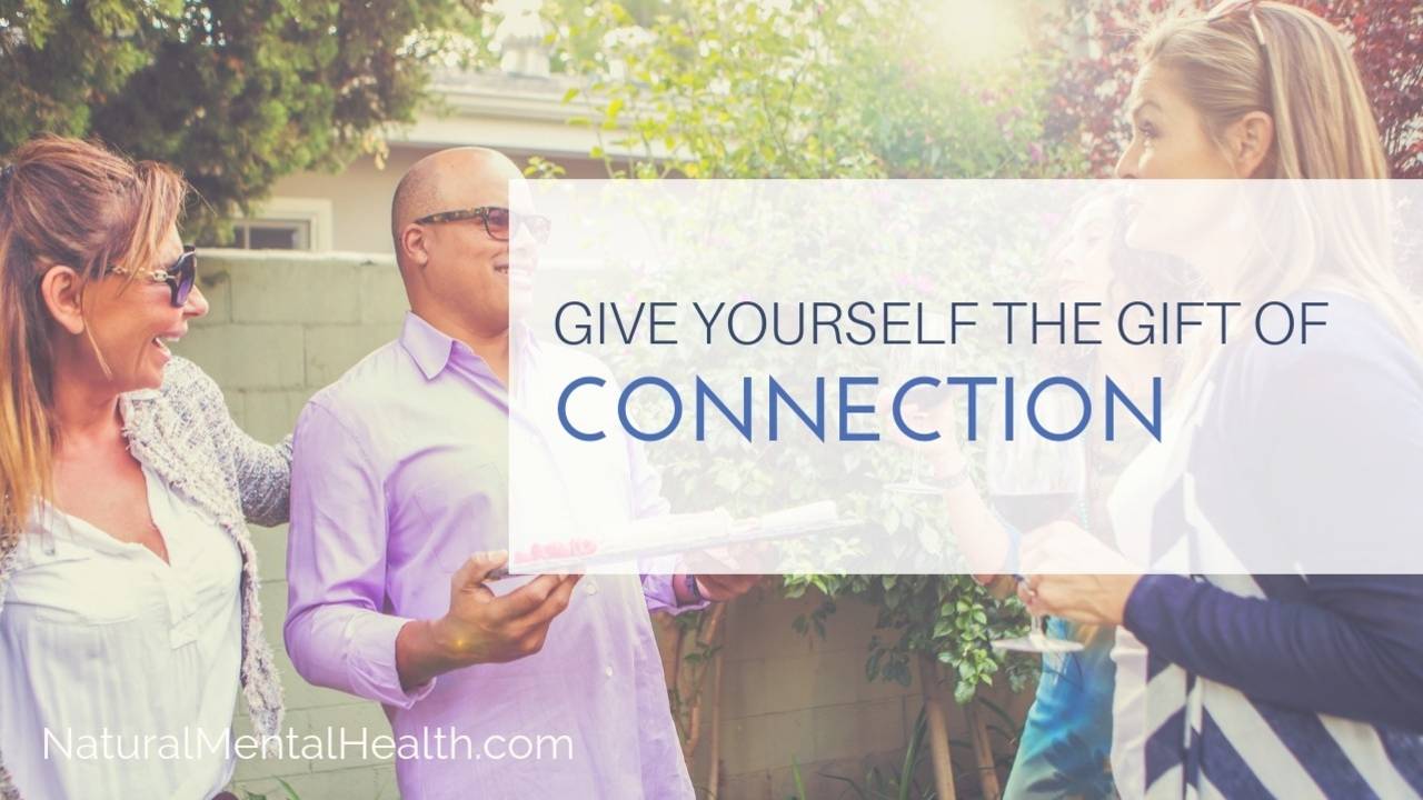 Give Yourself the Gift of Connection