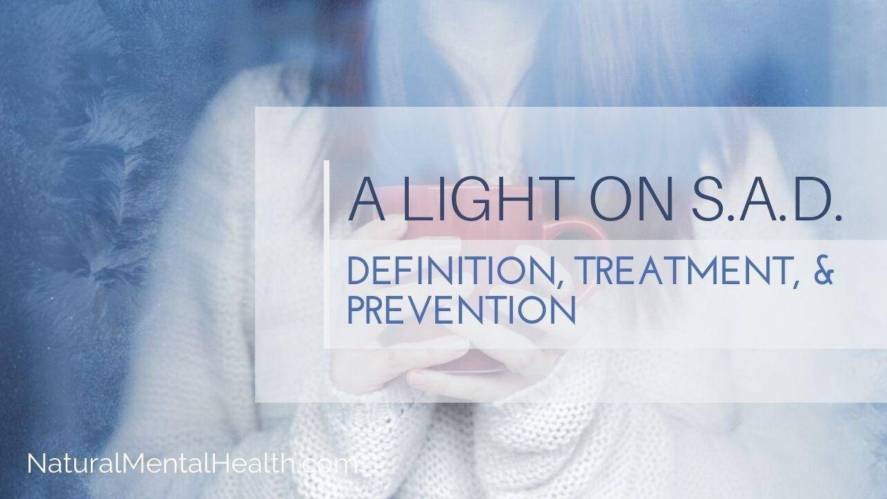 A Light on SAD: Definition, Treatment, & Prevention