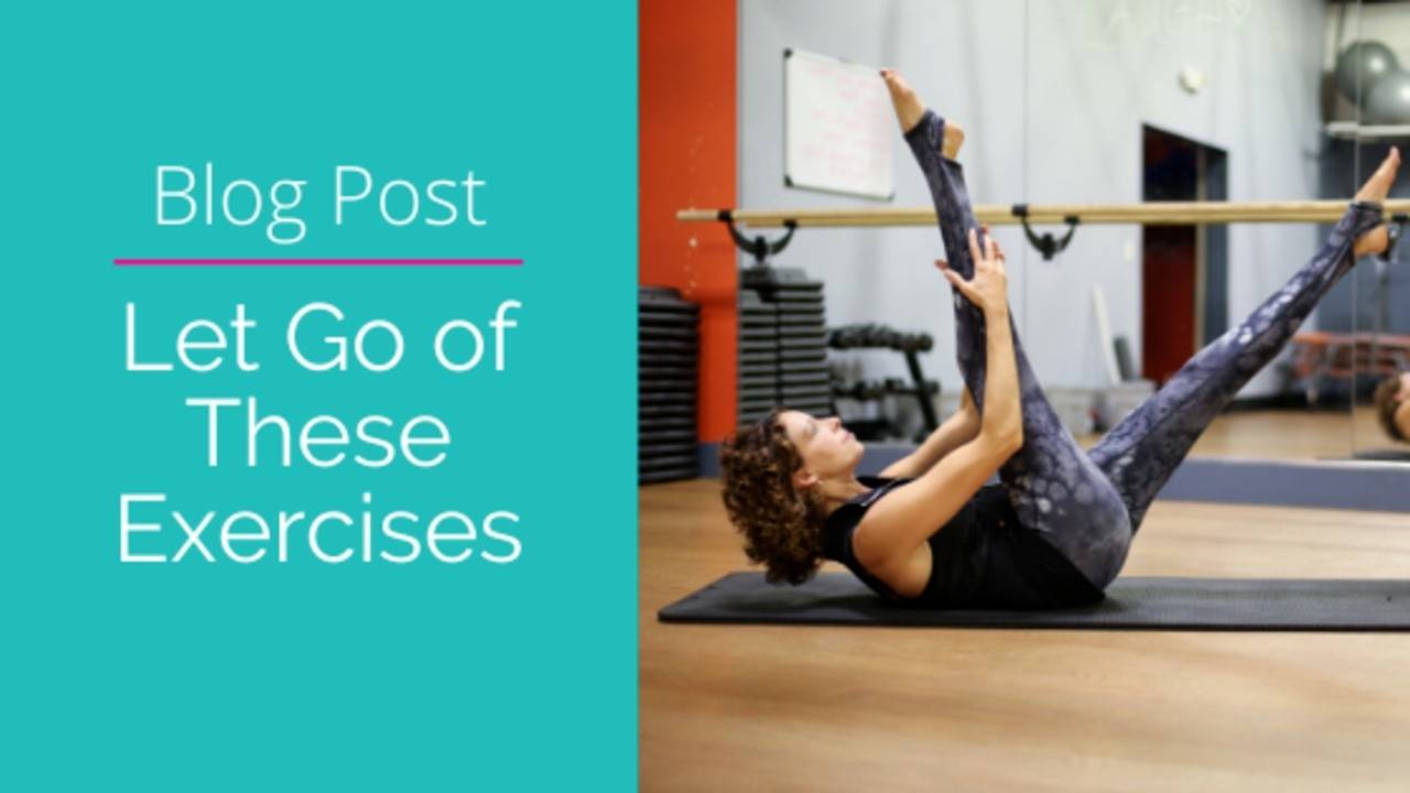 Let Go of These Exercises