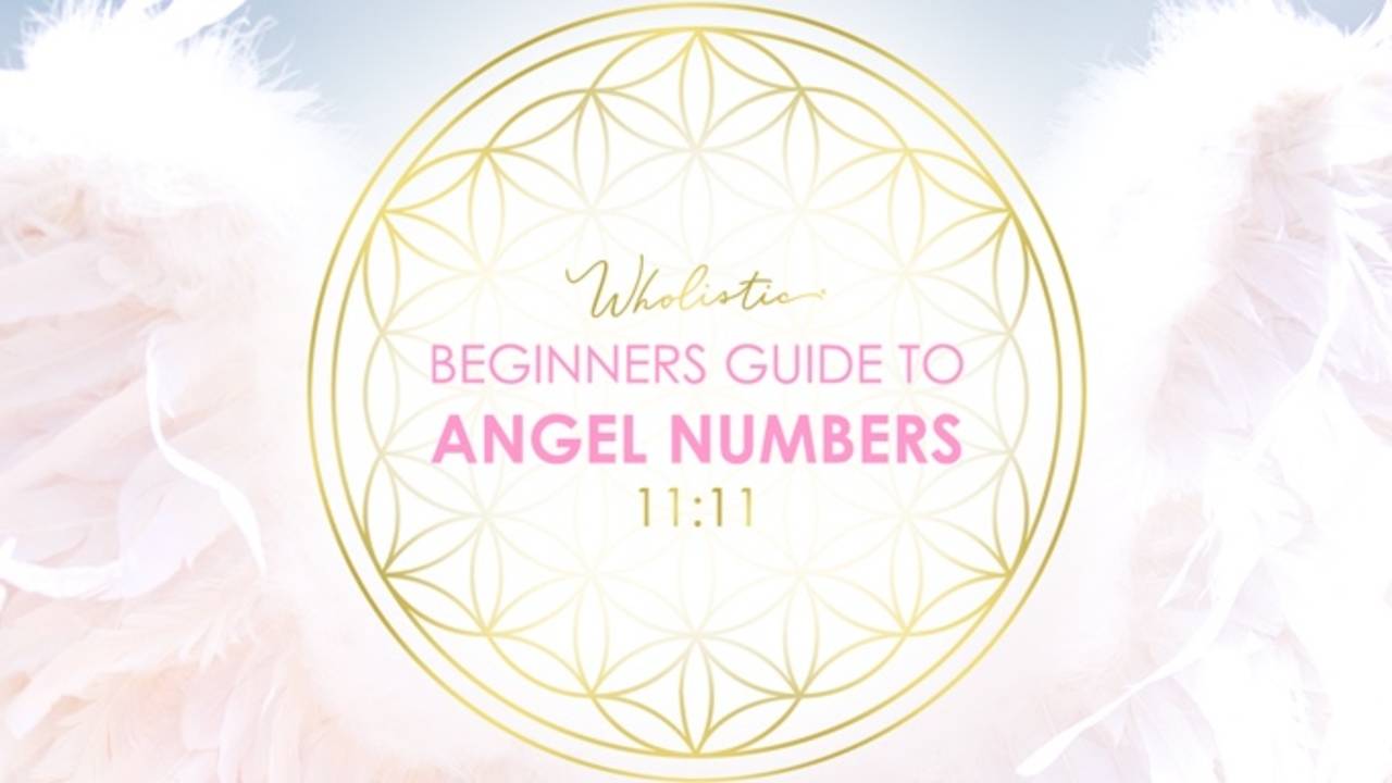 The Beginners Guide to Angel Numbers