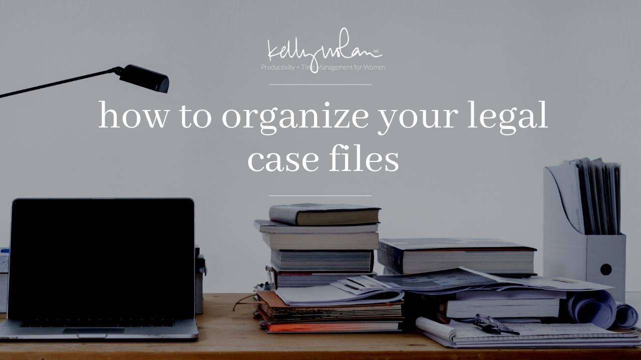 How to Organize a Legal Case File