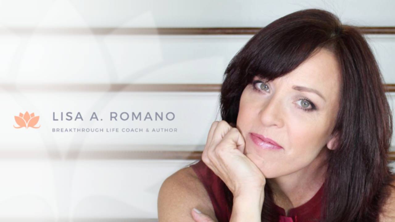 Lisa A. Romano - Breakthrough Life Coach and Best Selling Author