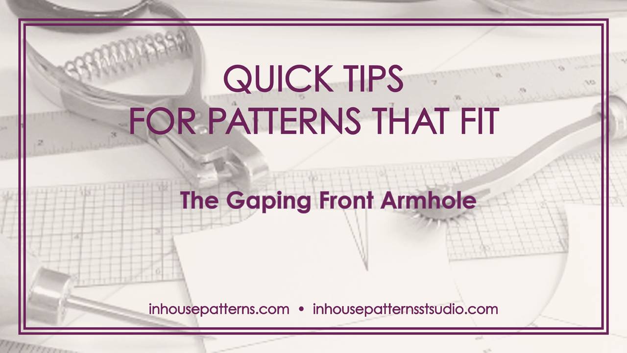 Quick Tips for Patterns that Fit: The Gaping Front Armhole