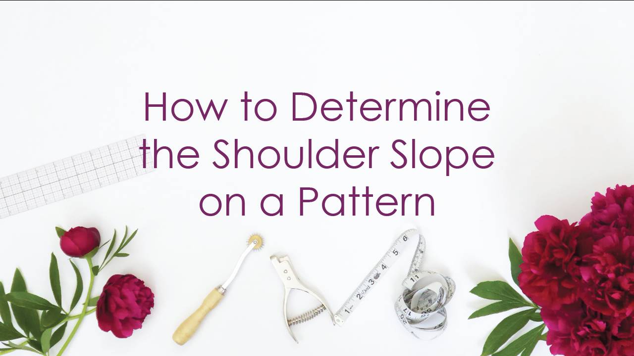 How to Determine the Shoulder Slope on a Pattern