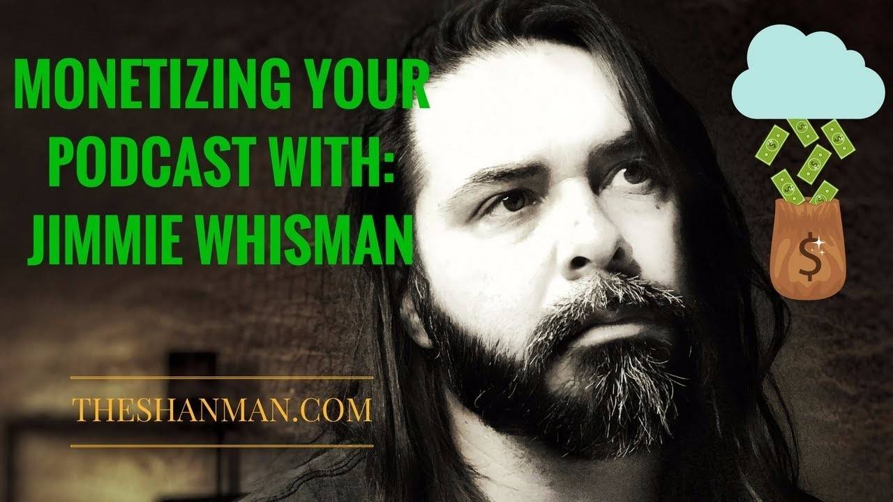 Monetizing Your Podcast With Jimmie Whisman of Crime In Sports