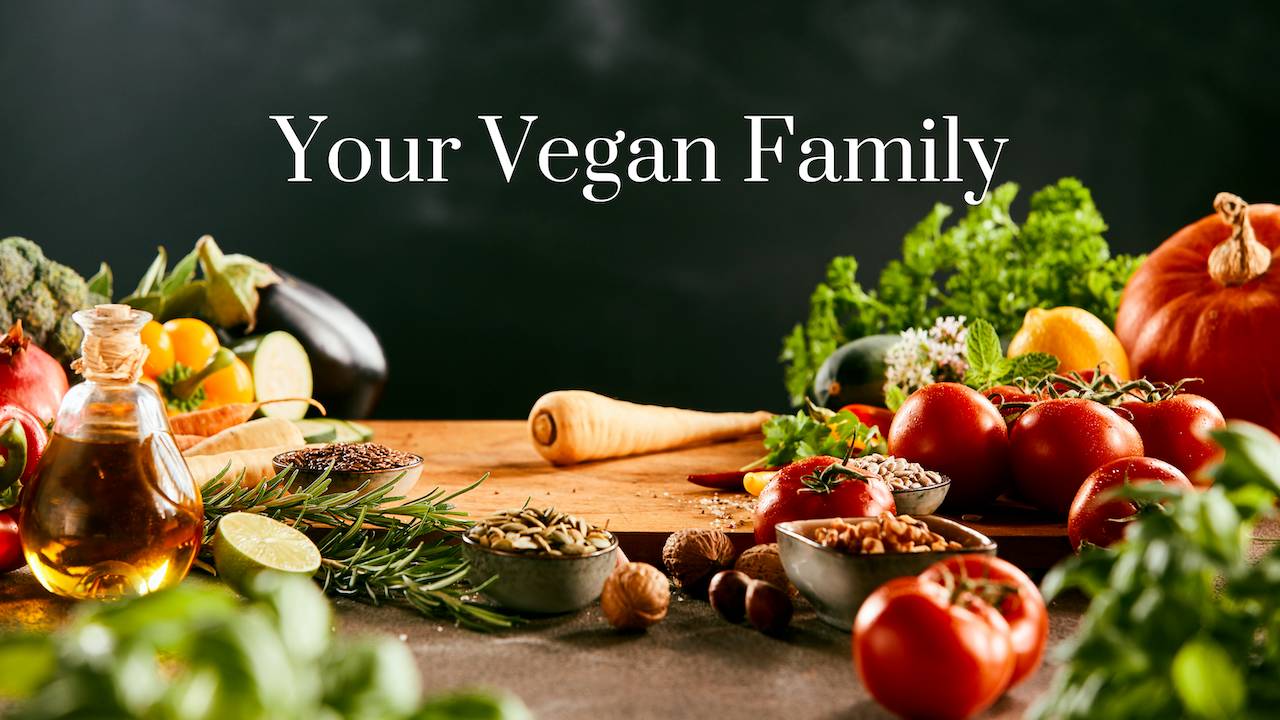 Your Vegan Family: Live an adventurous Vegan Lifestyle at Home&Abroad
