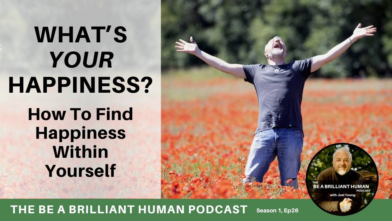 What’s Your Happiness? | How To Find Happiness Within Yourself