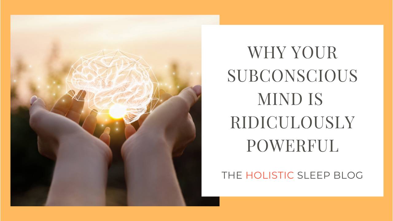 Why Your Subconscious Mind is Ridiculously Powerful