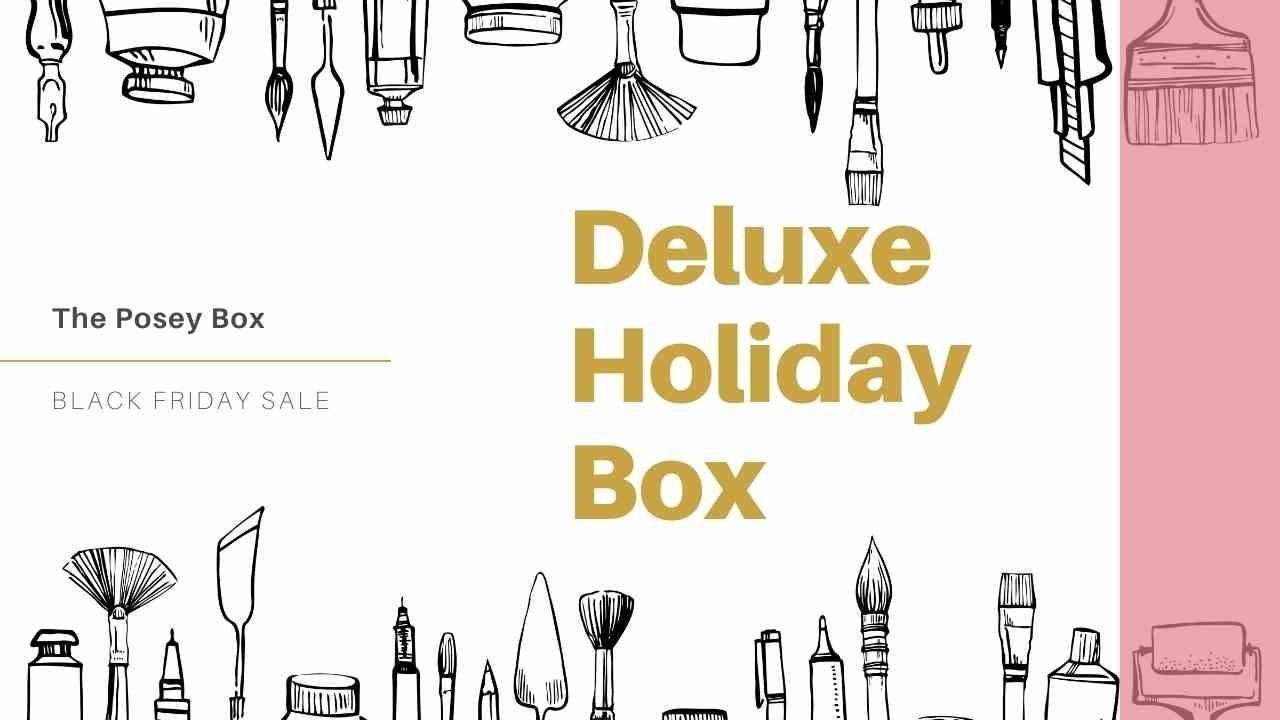 The Posey Box: Basic and Deluxe Holiday Boxes
