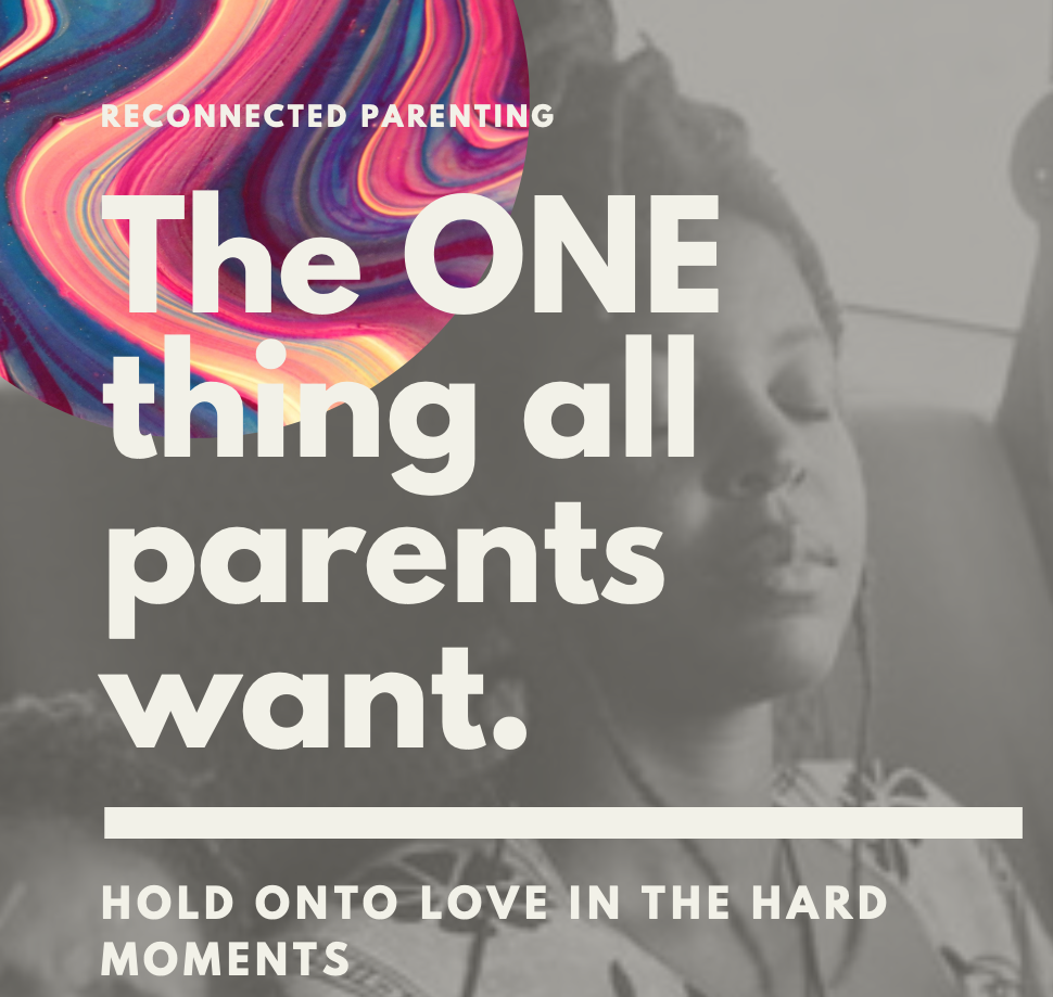 Reconnected Parenting