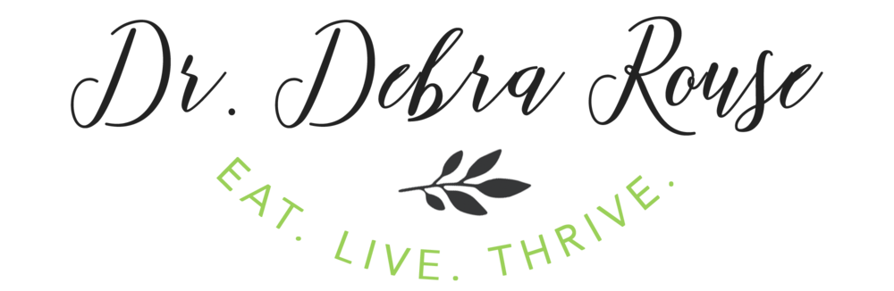 Dr. Debra Rouse | Eat. Live. Thrive.