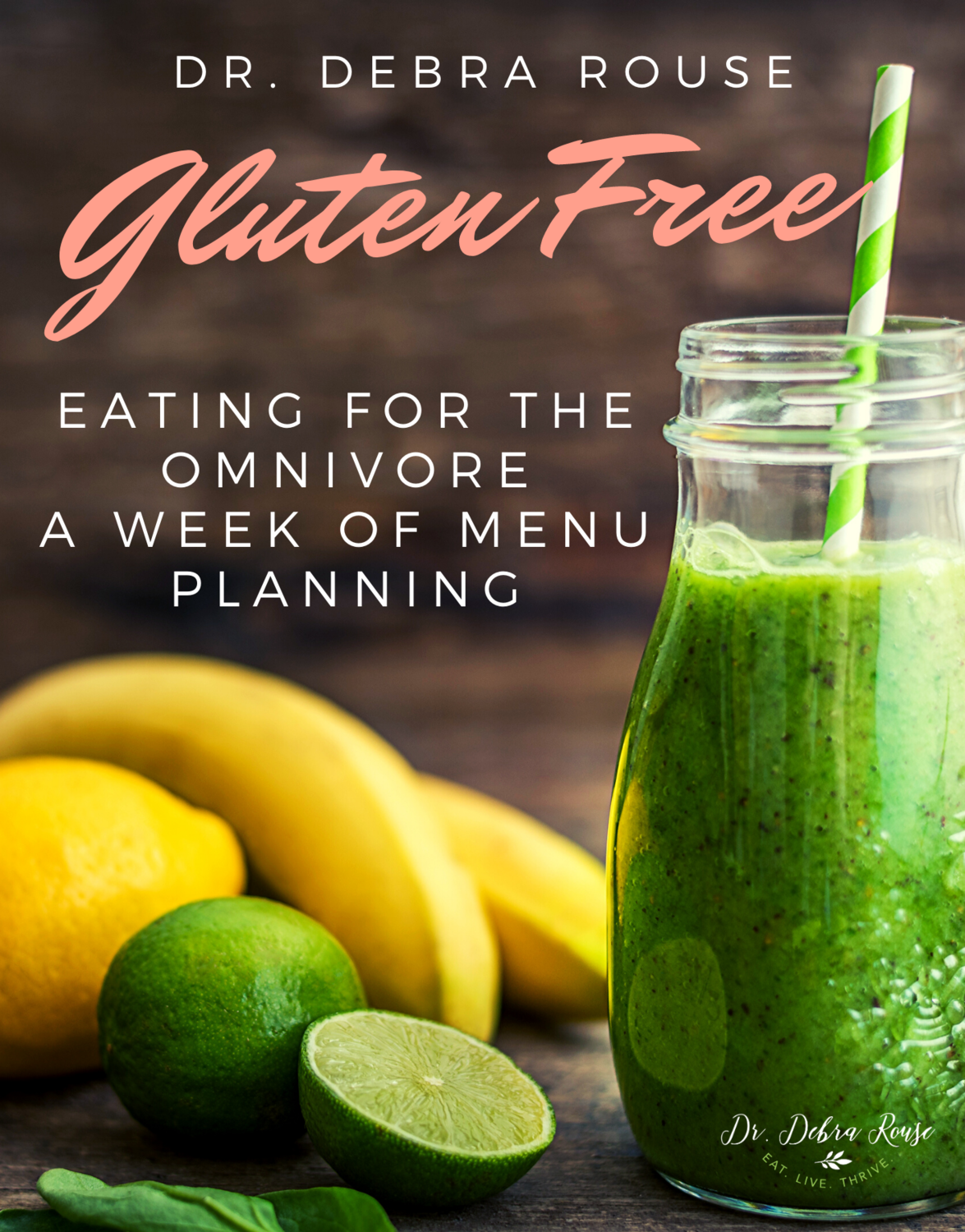 Dr. Debra Rouse | Eat. Live. Thrive.